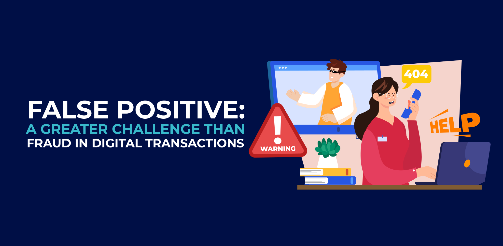 False Positives: A Greater Challenge than Fraud in Digital Transactions ...